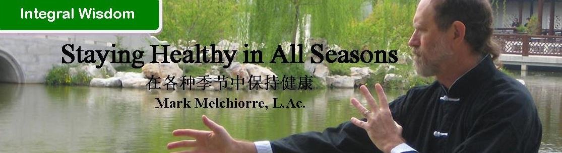Integral Wisdom – Staying Healthy in all Seasons | Yang-Sheng.com